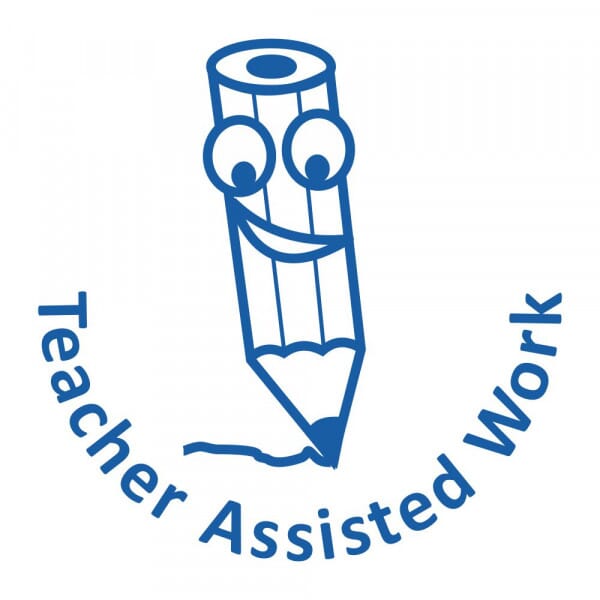 Teacher Stamp - TEACHER ASSISTED WORK | stamps4u.co.uk
